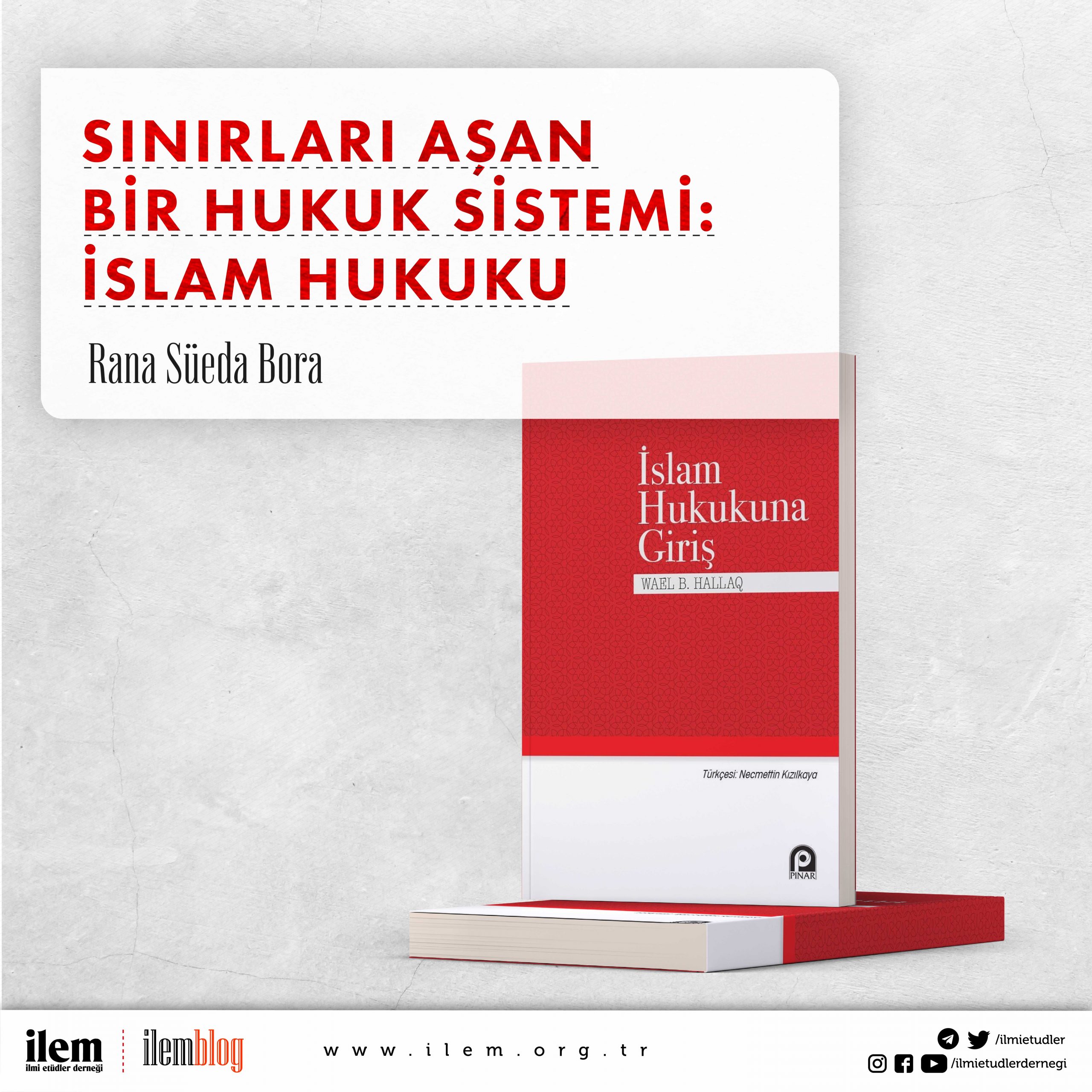 Sınırları Aşan Bir Hukuk Sistemi: İslam Hukuku - İLEM Blog